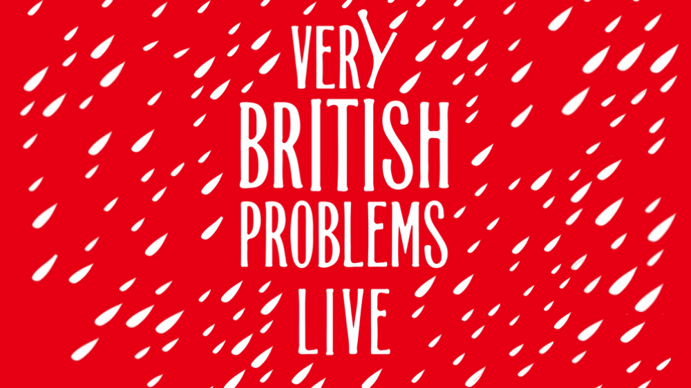 Very British Problems Live - Comedy at The Glee Club