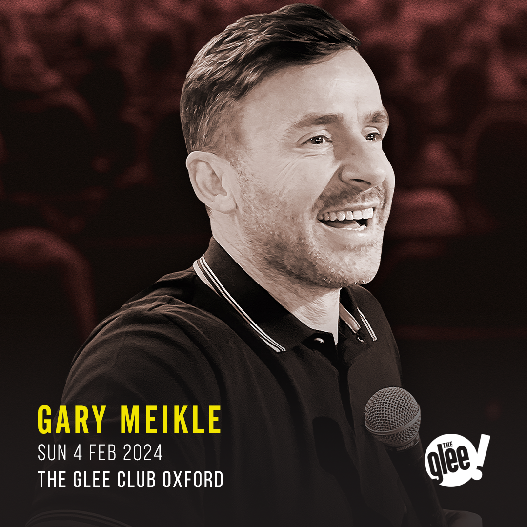 Comedy in Oxford | Glee Club Oxford - Weekend Comedy & Comedy Tours